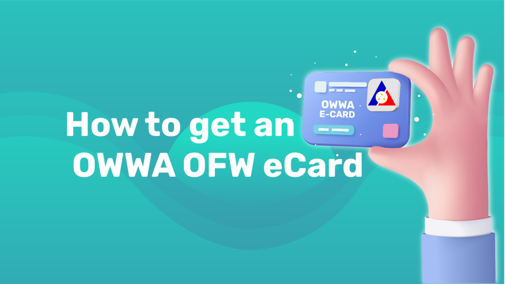 ofw-ecard-simple-guide-to-applying-for-your-owwa-ofw-ecard