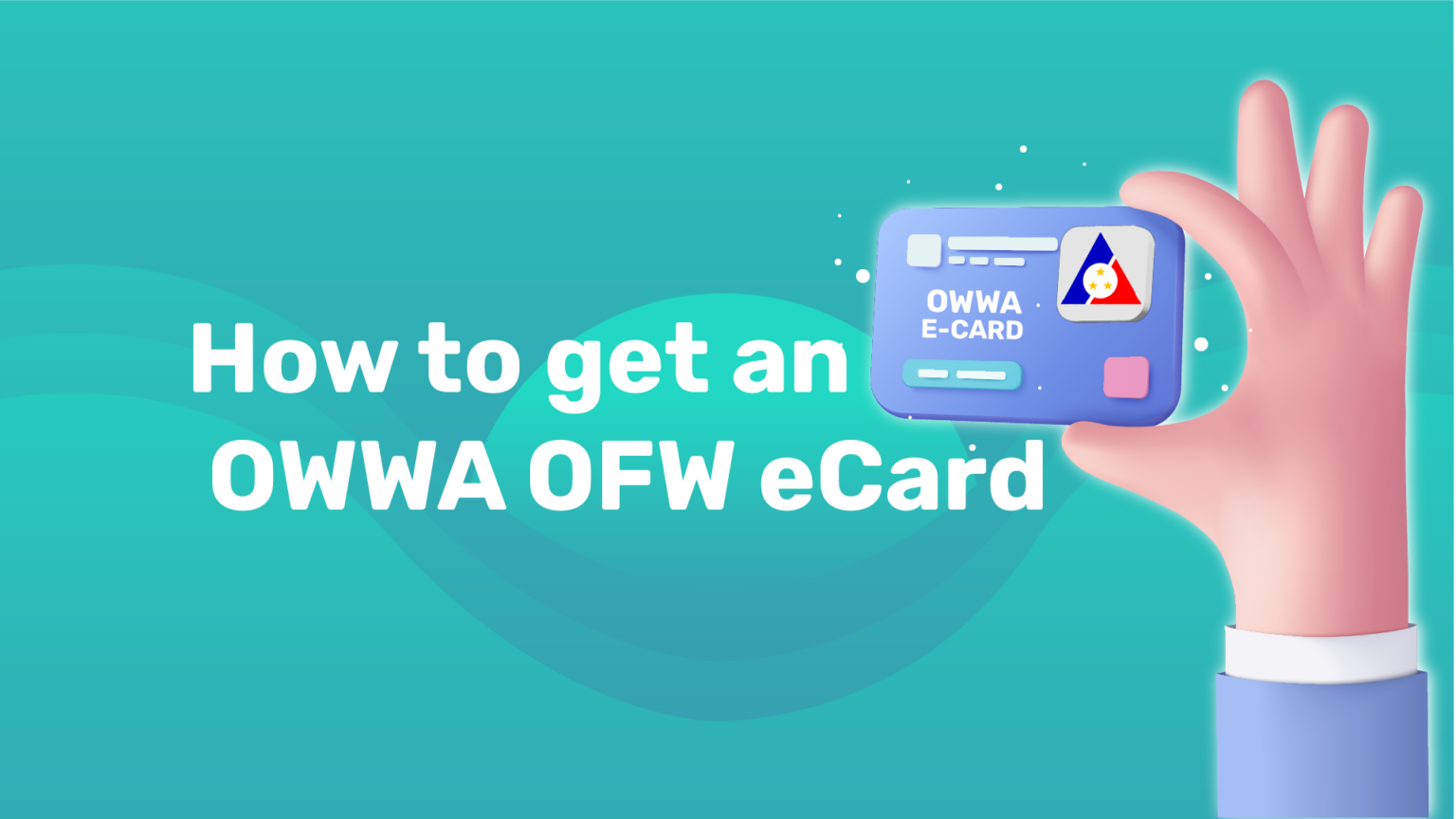 OFW eCard - Simple guide to applying for your OWWA OFW eCard